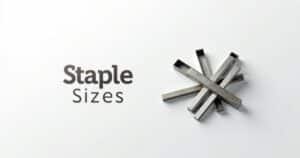 Staple Sizes - Sizes of Common Objects and Stuff